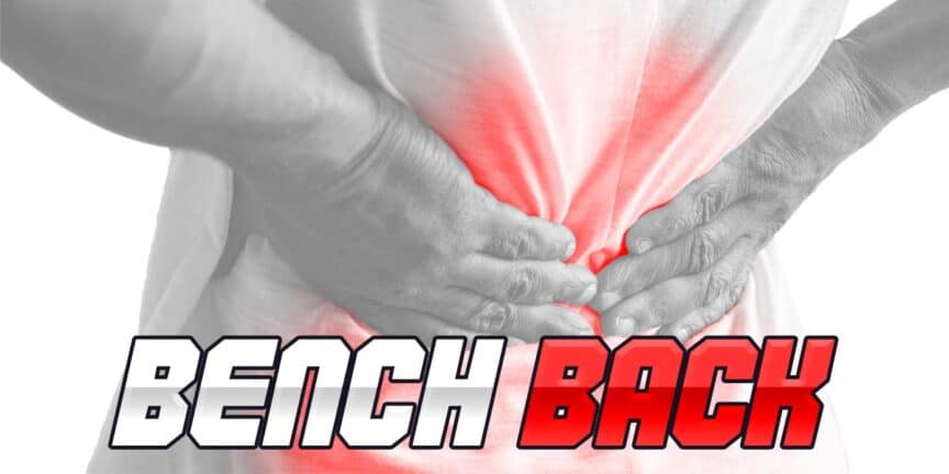Back Pain With Bench Press: Causes & Fixes (Ultimate Guide) - Strength ...